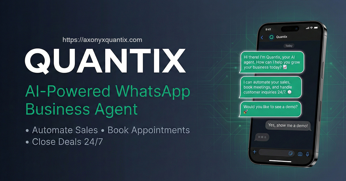 Quantix — AI-Powered WhatsApp Business Agent | Automate Sales & Support ...